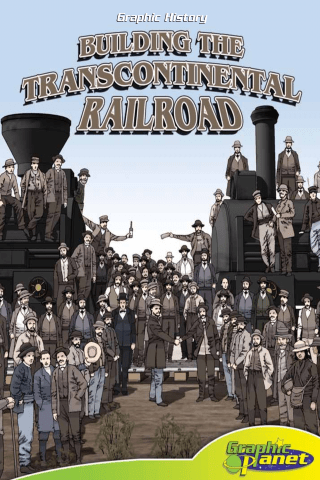 Building the Transcontinental Railroad | Summary