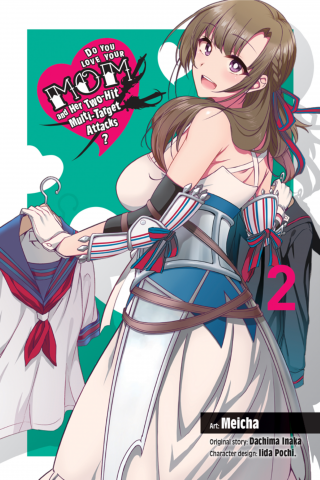 Do You Love Your Mom and Her Two-Hit Multi-Target Attacks?, Vol. 2 (manga) | Summary